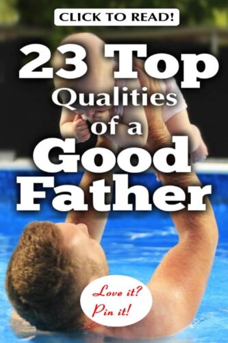 23 Qualities of a Good Father - Traits & Characteristics