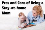 Pros and Cons of Being a Stay-at-Home Mom